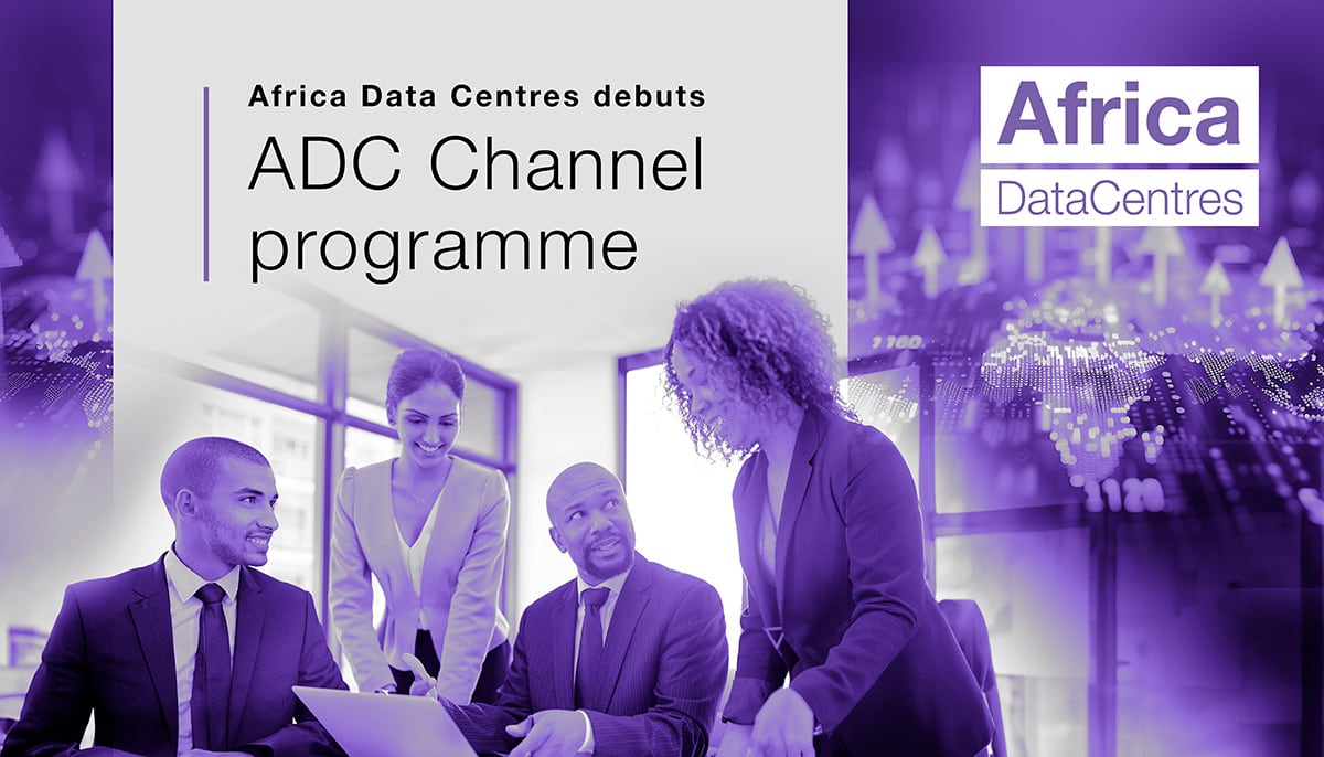 Africa Data Centres Debuts ADC Channel Programme - Africa Data Centres